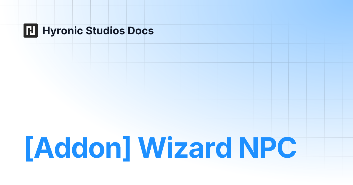 [Addon] Wizard NPC | Hyronic Studios Docs